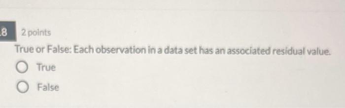 Solved 28 2 points True or False: Each observation in a data | Chegg.com