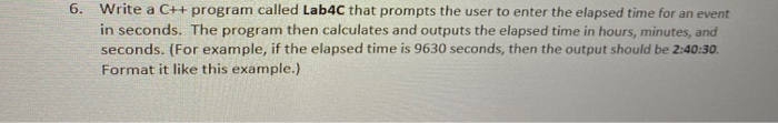 Solved . Write a C++ program called Lab4C that prompts the | Chegg.com