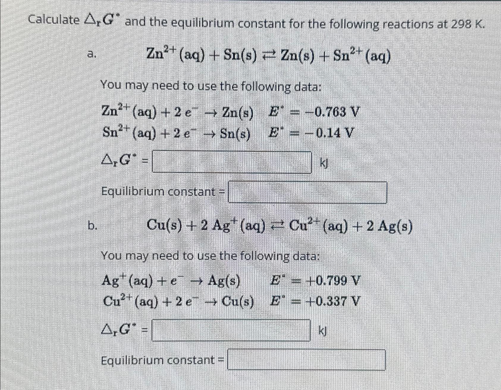 Solved Calculate ?????rG** ﻿and the equilibrium constant for | Chegg.com