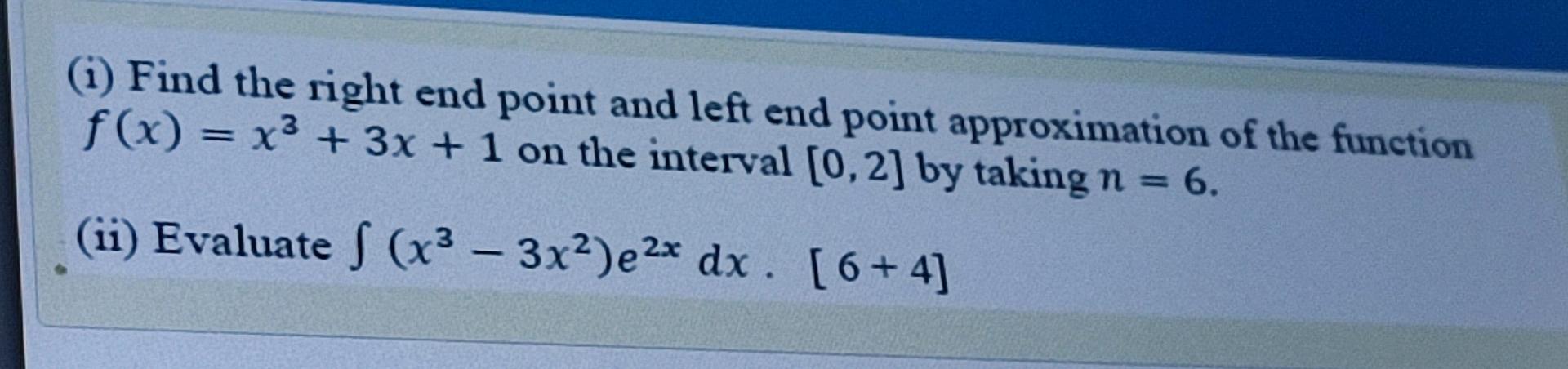 Solved (i) Find the right end point and left end point | Chegg.com