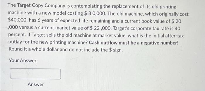 Solved The Target Copy Company is contemplating the | Chegg.com