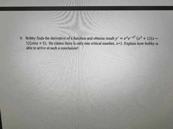 Solved 9. Bobby finds the derivative of a function and | Chegg.com