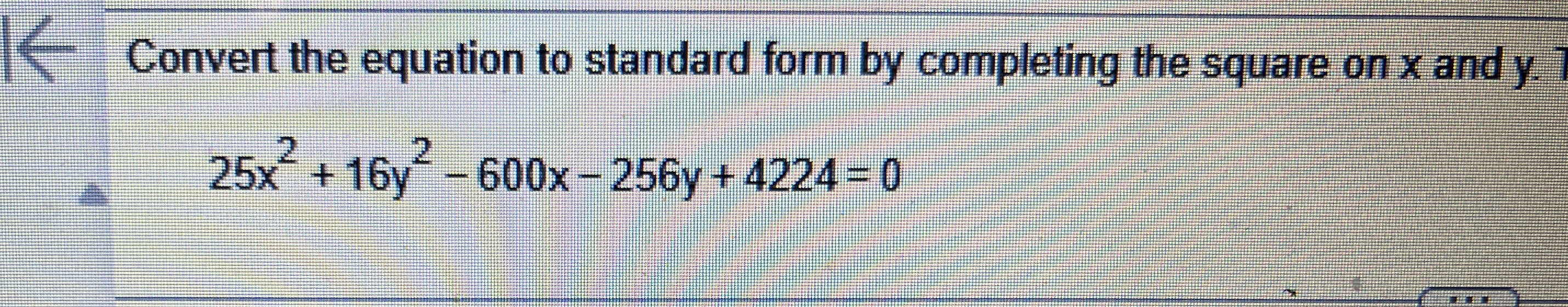 Solved Convert the equation to standard form by completing | Chegg.com