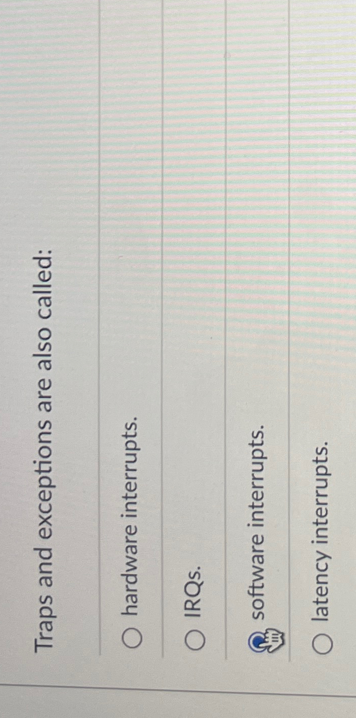 Solved Traps and exceptions are also called:q,hardware | Chegg.com