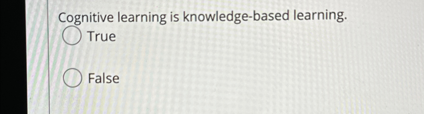 Solved Cognitive learning is knowledge-based | Chegg.com