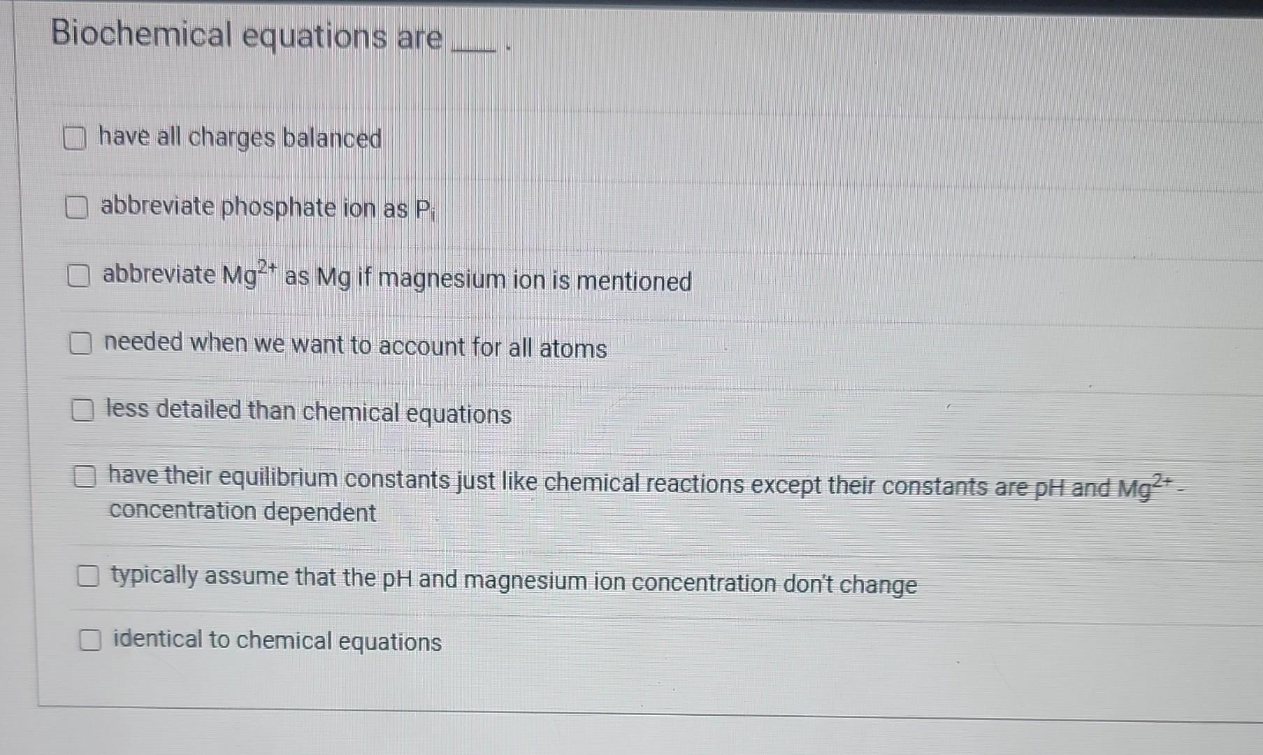 Solved Biochemical equations are have all charges balanced | Chegg.com