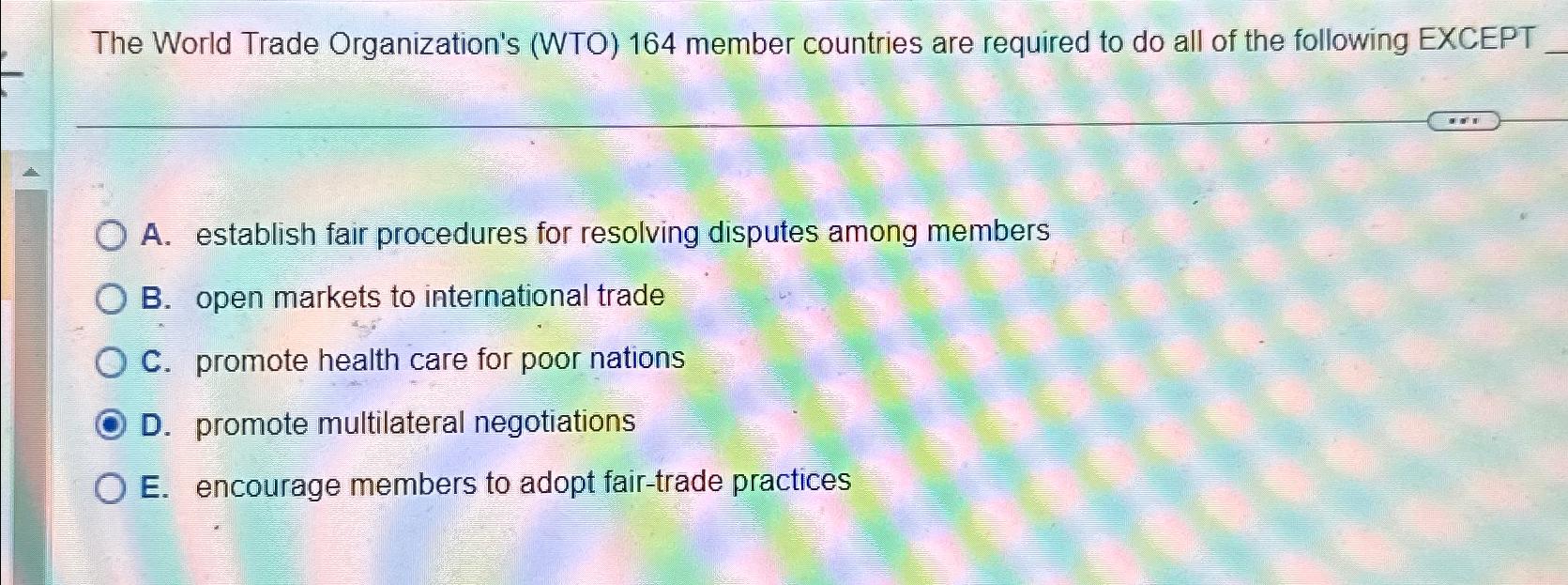Solved The World Trade Organization's (WTO) 164 ﻿member | Chegg.com