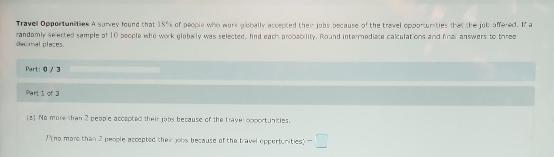 Solved Travel Opportunities A survey found that 18% of | Chegg.com