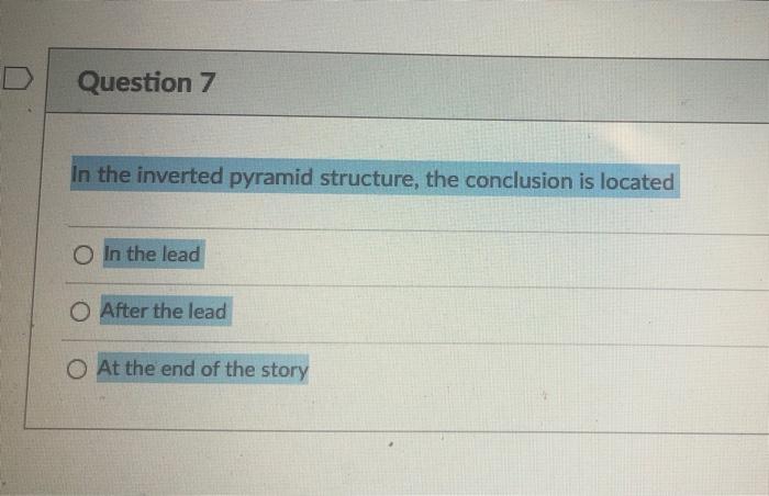 Solved Question 7 In the inverted pyramid structure, the | Chegg.com
