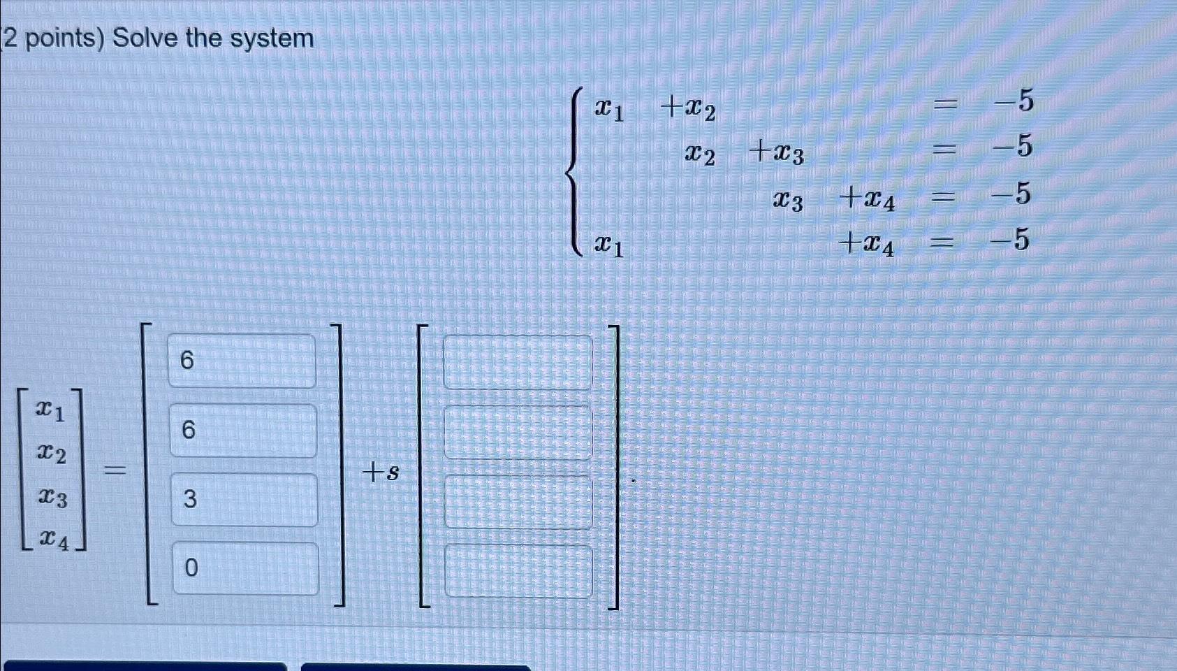 Solved 2 ﻿points) ﻿Solve the system | Chegg.com