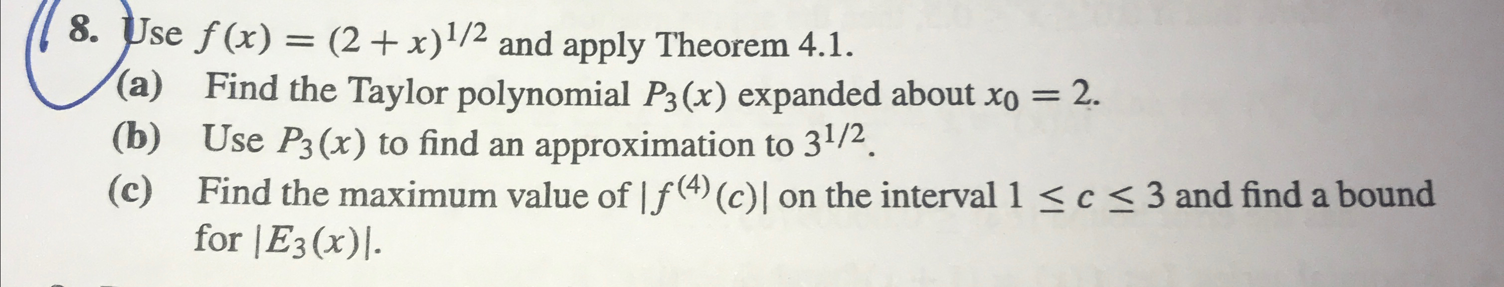 Solved Use f(x)=(2+x)12 ﻿and apply Theorem 4.1.(a) ﻿Find the | Chegg.com