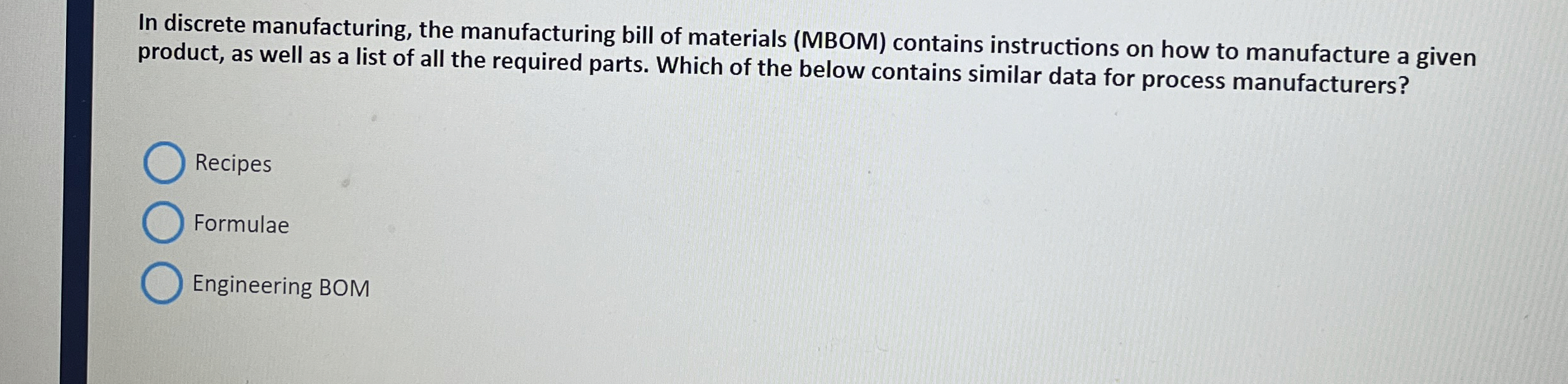 Solved In discrete manufacturing, the manufacturing bill of | Chegg.com
