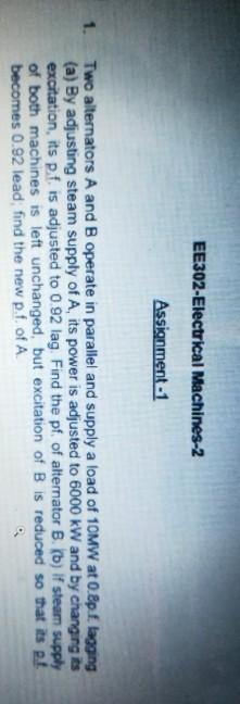Solved EE302-Electrical Machines-2 Assignment-1 1. Two | Chegg.com
