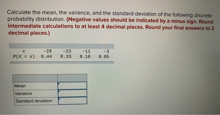 Solved Calculate the mean, the variance, and the standard | Chegg.com