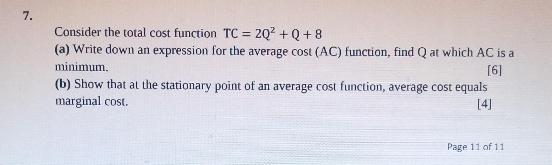 Solved Consider the total cost function TC=2Q2+Q+8 (a) Write | Chegg.com
