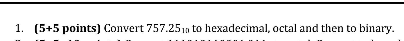 Solved 1. (5+5 points) Convert 757.2510 to hexadecimal, | Chegg.com