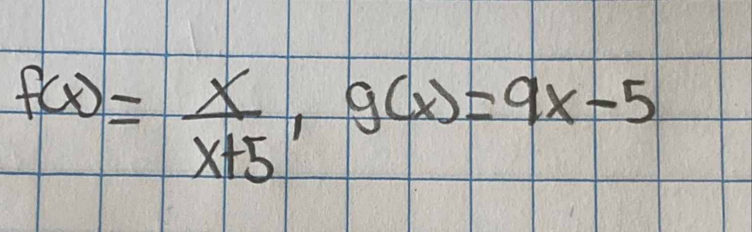 Solved f(x)=xx+5,g(x)=9x-5 | Chegg.com