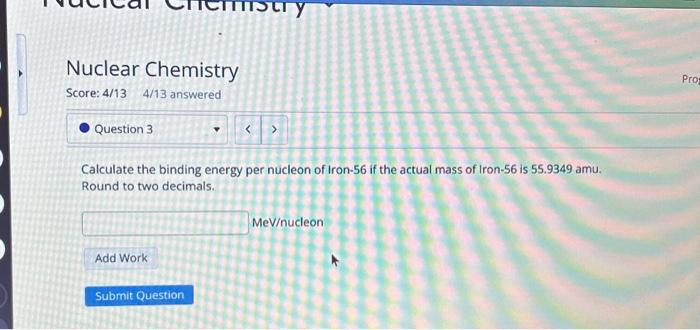 Solved Calculate the binding energy per nucleon of Iron-56 | Chegg.com