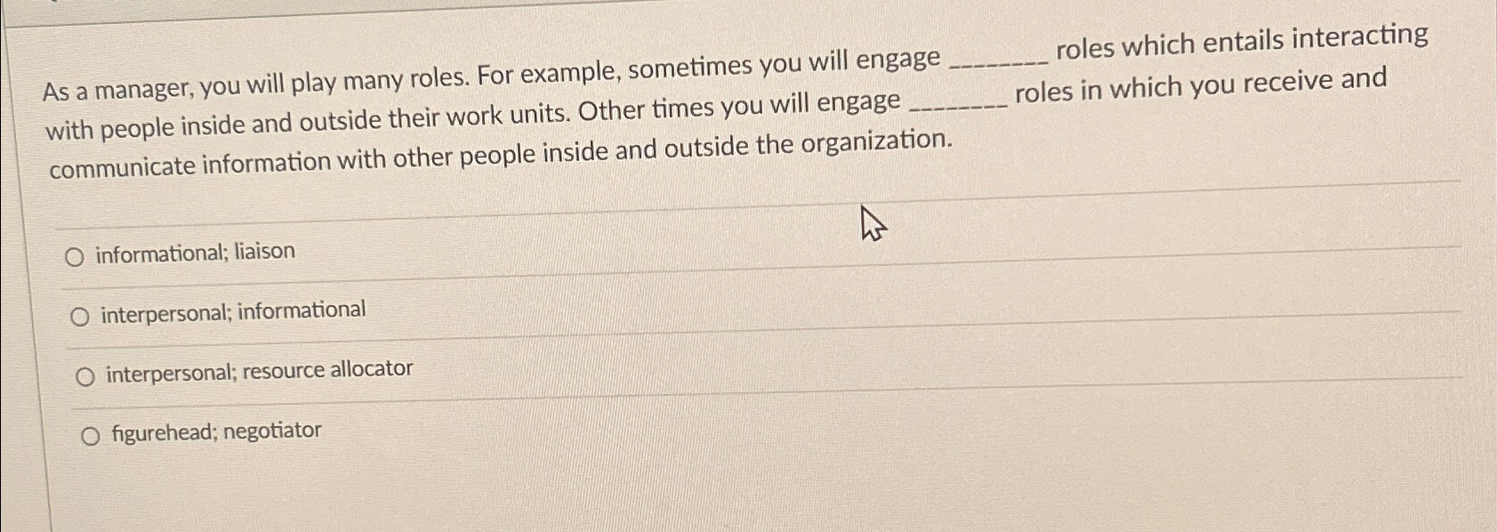 Solved As a manager, you will play many roles. For example, | Chegg.com