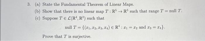 Solved 3. (a) State the Fundamental Theorem of Linear Maps. | Chegg.com
