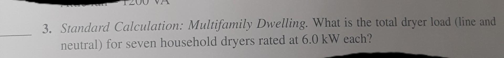 Solved 3. Standard Calculation: Multifamily Dwelling. What | Chegg.com