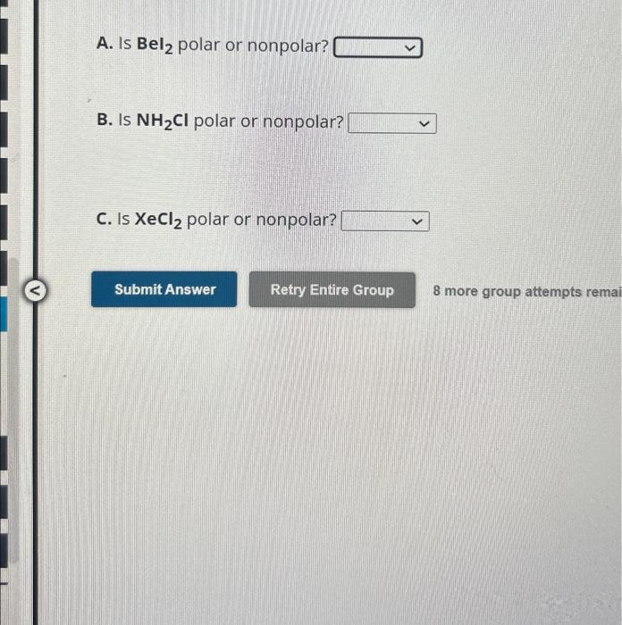 Solved A. Is Bel2 polar or nonpolar? B. Is NH2Cl polar or | Chegg.com