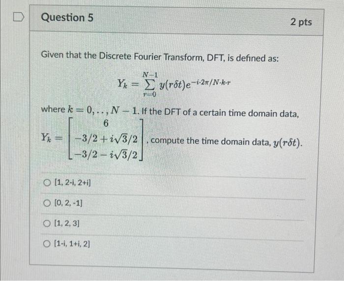 Given that the Discrete Fourier Transform, DFT, is | Chegg.com