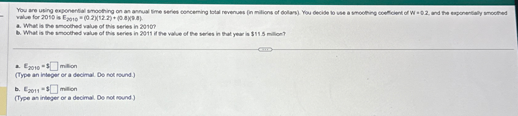Solved You are using exponential smoothing on an annual time | Chegg.com