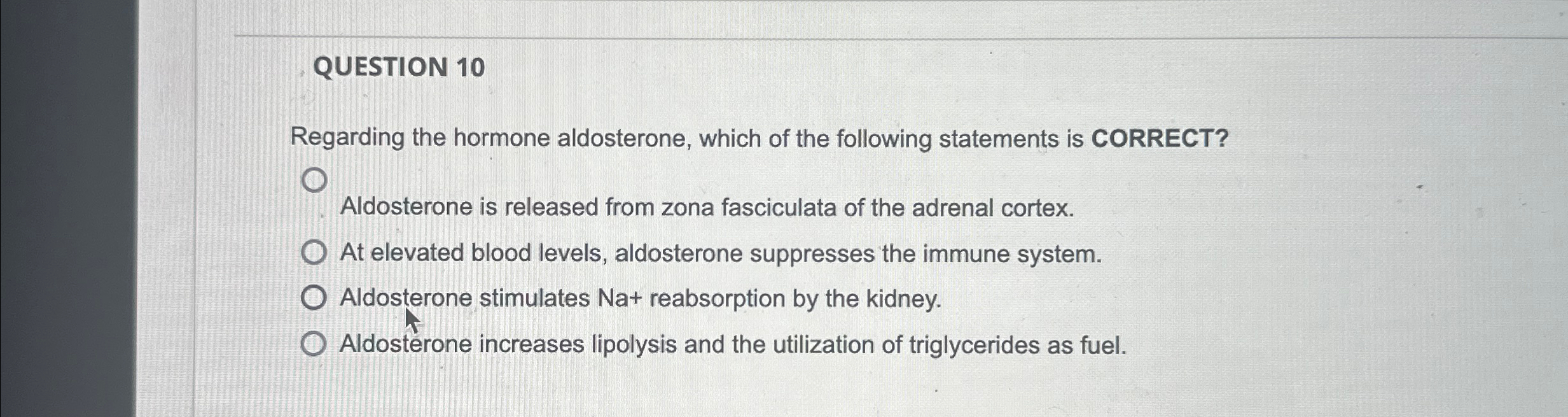 Solved QUESTION 10Regarding the hormone aldosterone, which | Chegg.com