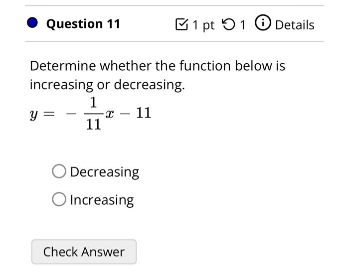 Solved Determine whether the function below is increasing or | Chegg.com
