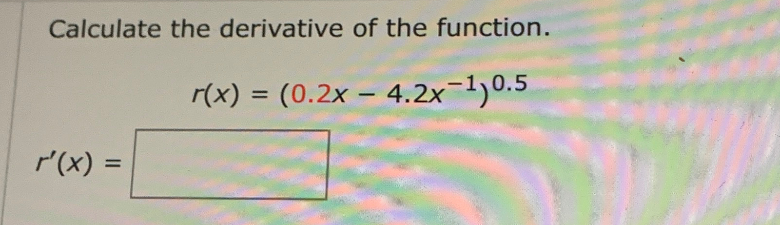 Solved Calculate the derivative of the | Chegg.com