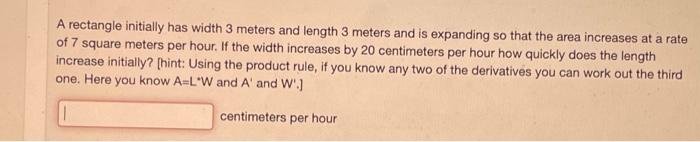 Solved A rectangle initially has width 3 meters and length 3 | Chegg.com