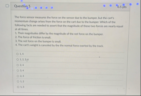 Solved Question 50.5 ﻿ptsThe force sensor measures the force | Chegg.com