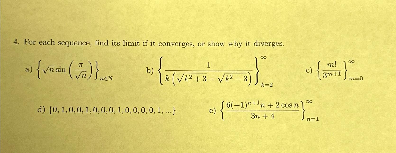Solved For each sequence, find its limit if it converges, or | Chegg.com