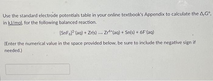 Solved Use the standard electrode potentials table in your | Chegg.com