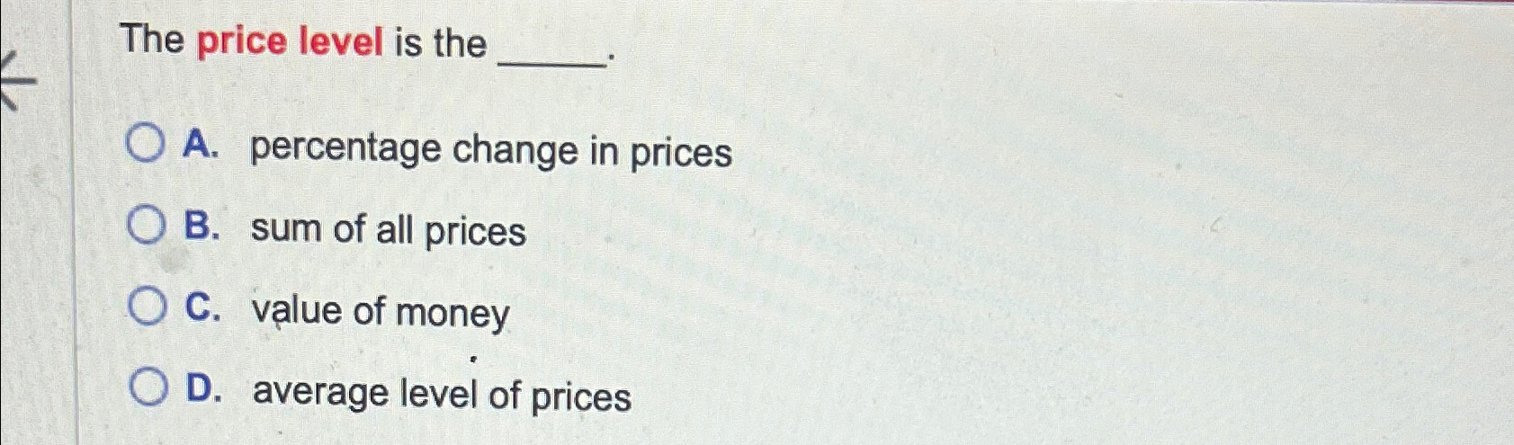 Solved The price level is theA. ﻿percentage change in | Chegg.com
