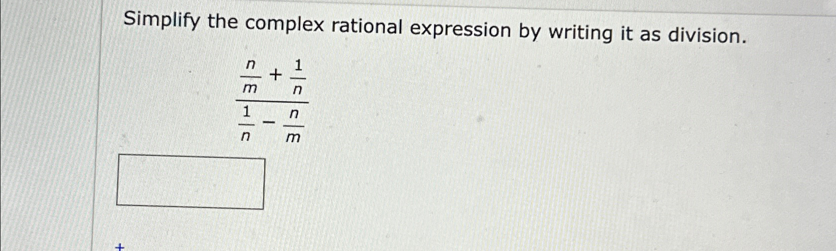 Solved Simplify the complex rational expression by writing | Chegg.com