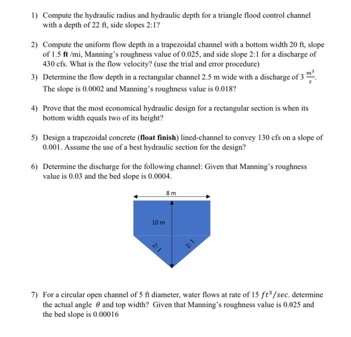 Solved 1) Compute the hydraulic radius and hydraulic depth | Chegg.com