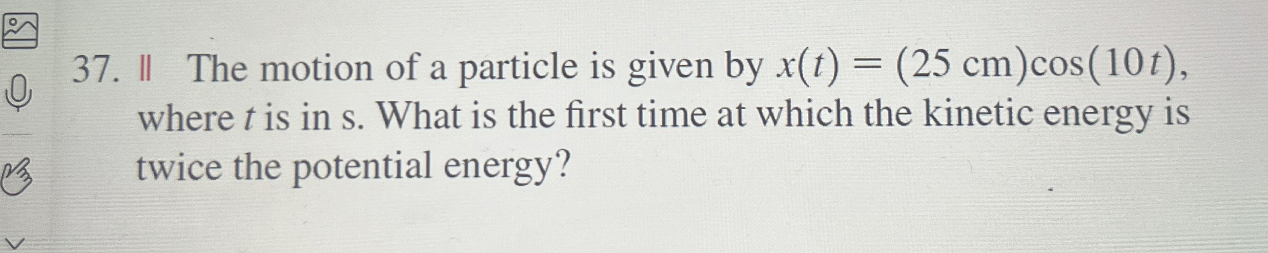 Solved | ﻿The motion of a particle is given by | Chegg.com