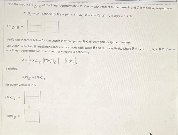 Solved Find the matrix [T],−B of the linear transformation | Chegg.com