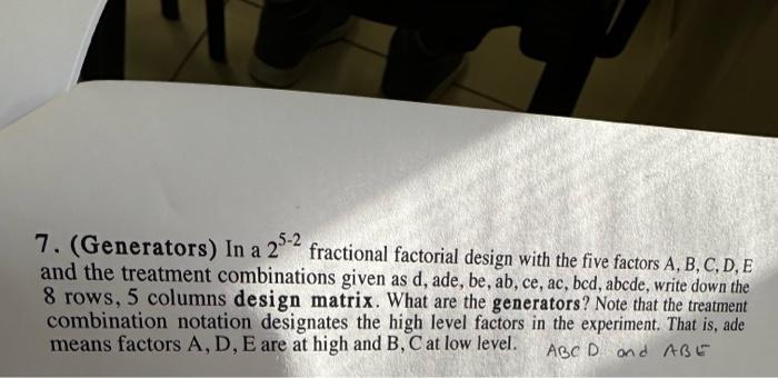 Solved 7. (Generators) In a 25−2 fractional factorial design | Chegg.com