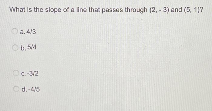Solved What is the slope of a line that passes through (2, | Chegg.com