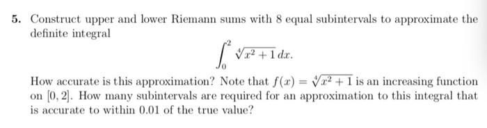 Solved 5. Construct upper and lower Riemann sums with 8 | Chegg.com