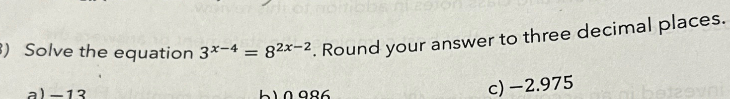 Solved Solve the equation 3x-4=82x-2. ﻿Round your answer to | Chegg.com