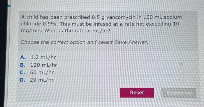 Solved A child has been prescribed 0.5 g vancomycin in 100 | Chegg.com