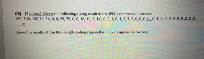 Solved Q3) [4 pointsl. Given the following zigzag result in | Chegg.com