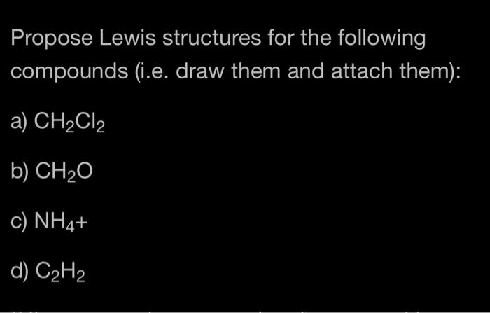 Solved Propose Lewis structures for the following compounds | Chegg.com