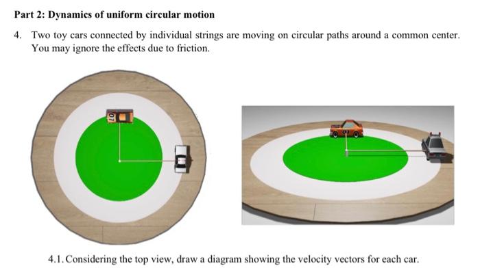 Solved Part 2: Dynamics of uniform circular motion 4. Two | Chegg.com