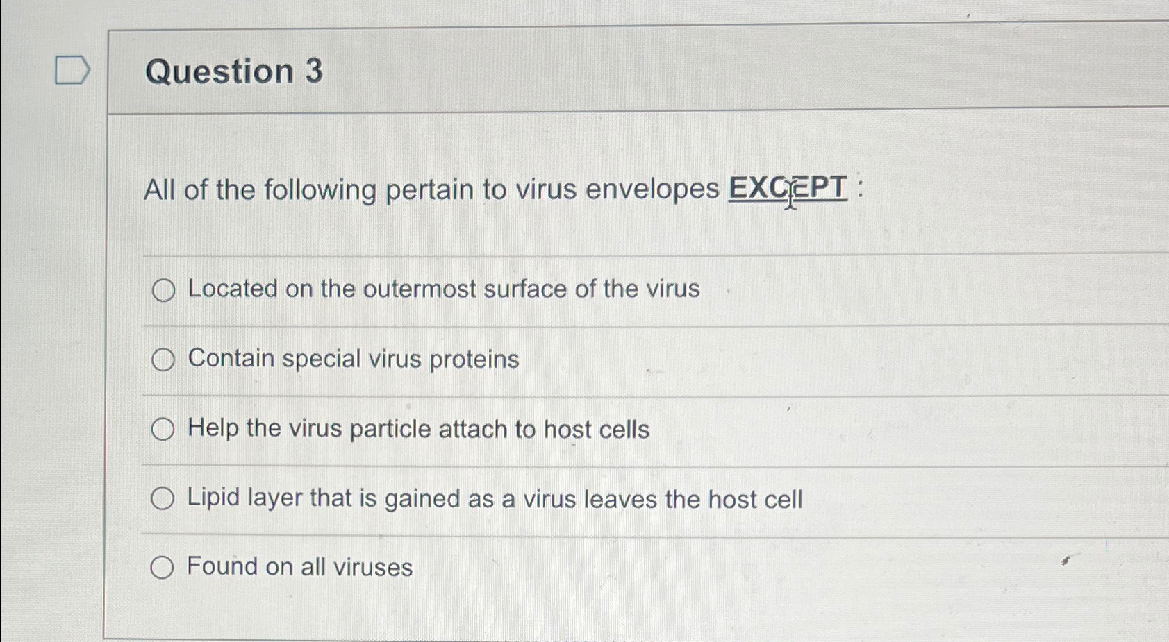 Solved Question 3All of the following pertain to virus | Chegg.com