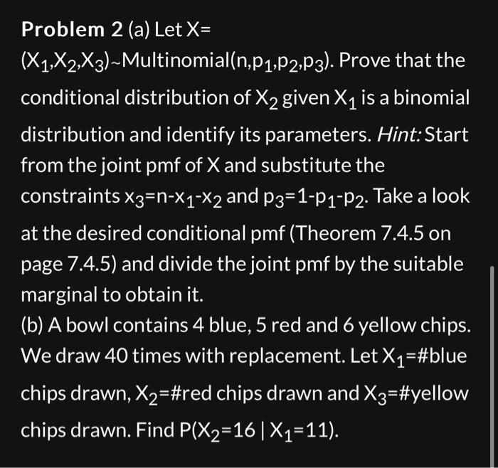 Solved Problem 2 (a) Let X= (X1,X2,X3)∼ Multinomial | Chegg.com